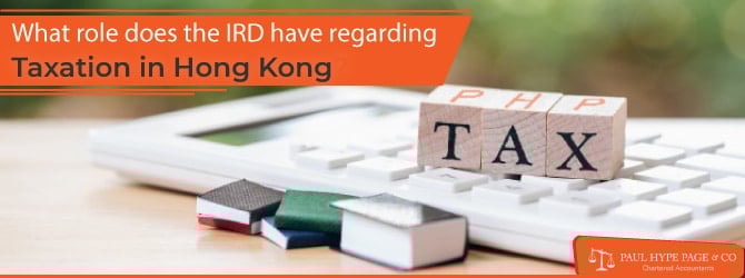 What role does the IRD have regarding taxation in Hong Kong | HK Tax
